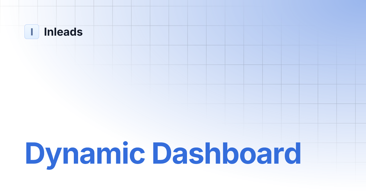 Dynamic Dashboard | Inleads